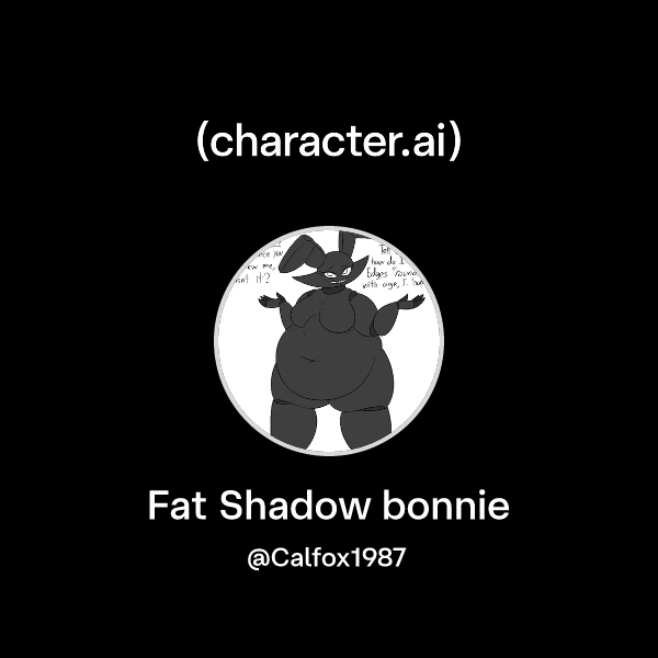 Chat with Fat Shadow bonnie | character.ai | AI Chat, Reimagined–Your ...