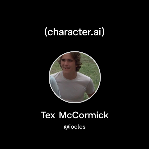 Chat with Tex McCormick | character.ai | AI Chat, Reimagined–Your Words ...