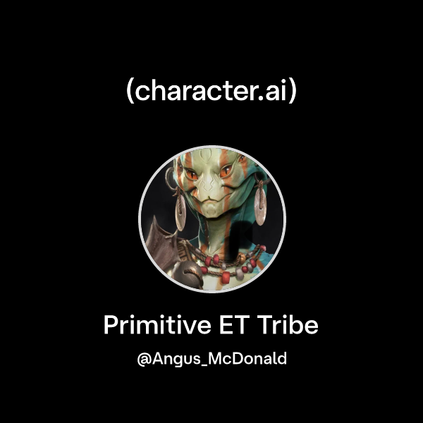 Chat with Primitive ET Tribe | character.ai | AI Chat, Reimagined–Your ...