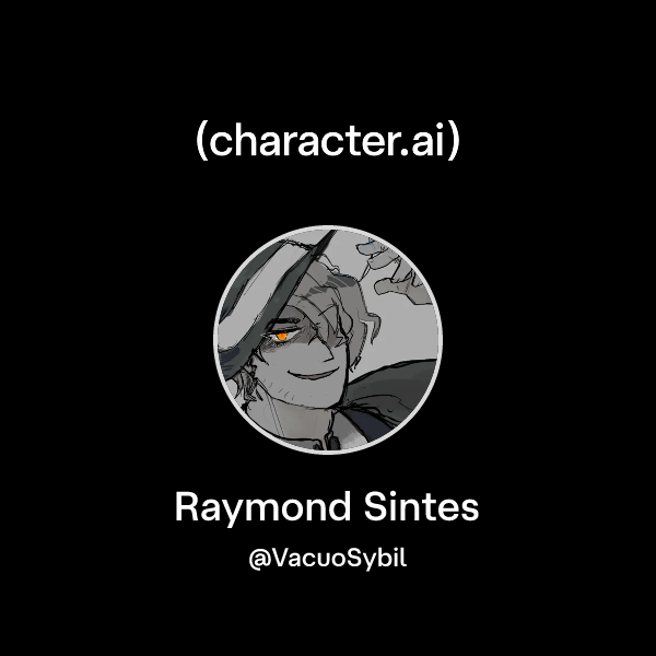 Chat with Raymond Sintes | character.ai | AI Chat, Reimagined–Your ...