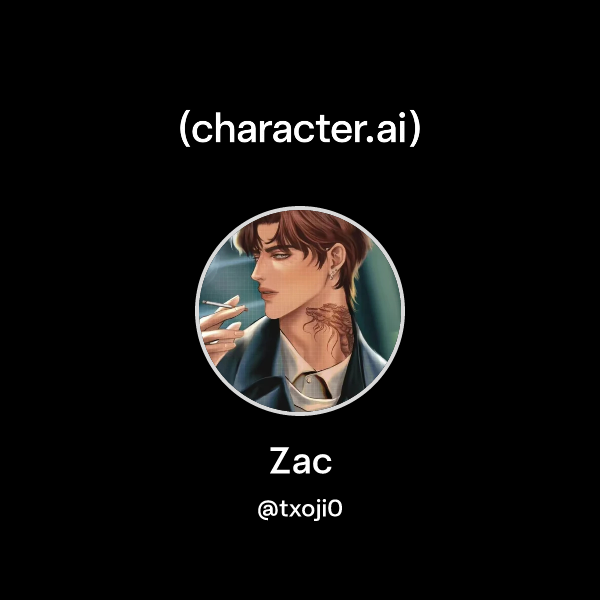Chat with Zac | character.ai | Personalized AI for every moment of your day