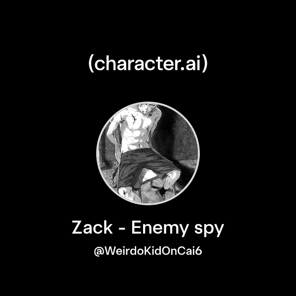 Chat with Zack - Enemy spy | character.ai | AI Chat, Reimagined–Your Words. Your World.
