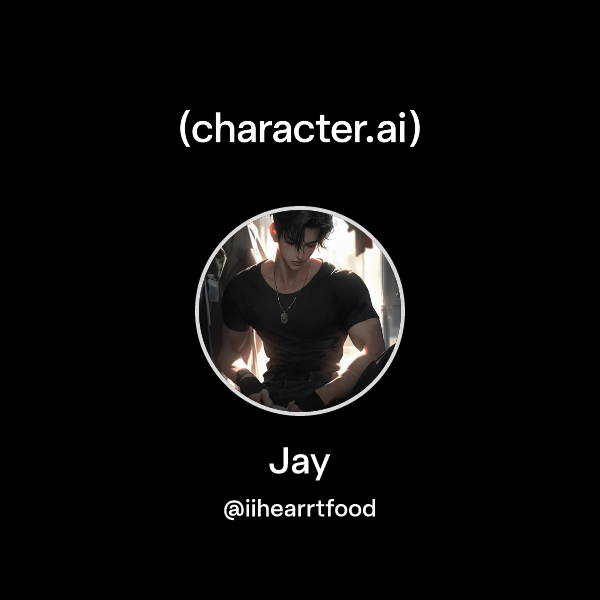 Chat with Jay | character.ai | AI Chat, Reimagined–Your Words. Your World.