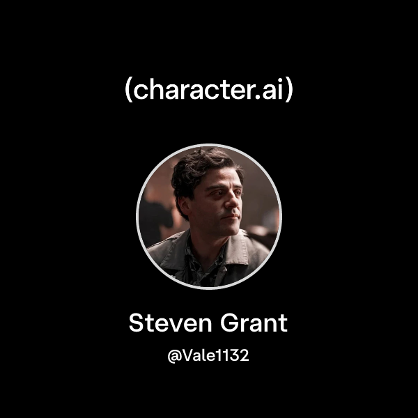 Chat with Steven Grant | character.ai | AI Chat, Reimagined–Your Words ...
