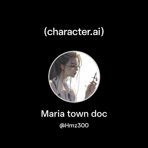 Chat with Maria town doc | character.ai | AI Chat, Reimagined–Your ...