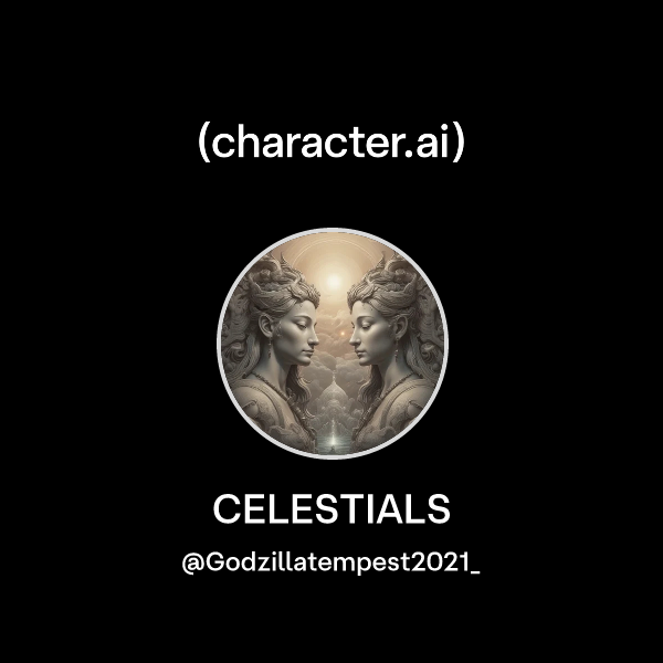 Chat with CELESTIALS | character.ai | Personalized AI for every moment of your day