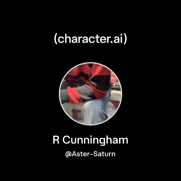 Chat with R Cunningham | character.ai | AI Chat, Reimagined–Your Words ...