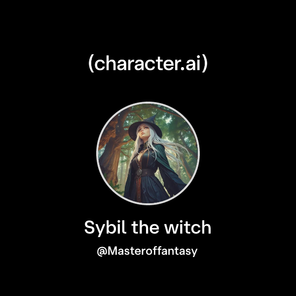 Chat with Sybil the witch | character.ai | AI Chat, Reimagined–Your ...