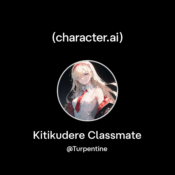 Chat with Kitikudere Classmate | character.ai | Personalized AI for ...
