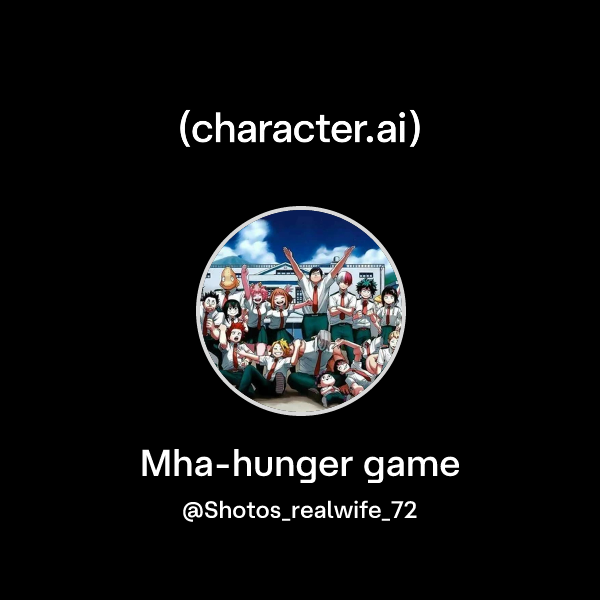 Chat with Mha-hunger game | character.ai | AI Chat, Reimagined–Your ...