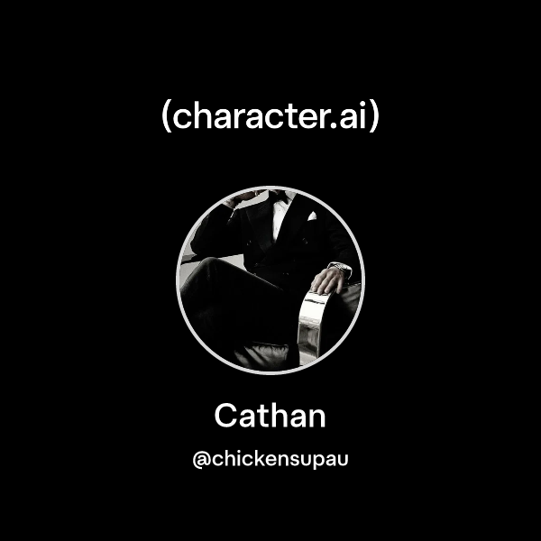 Chat with Cathan | character.ai | AI Chat, Reimagined–Your Words. Your World.