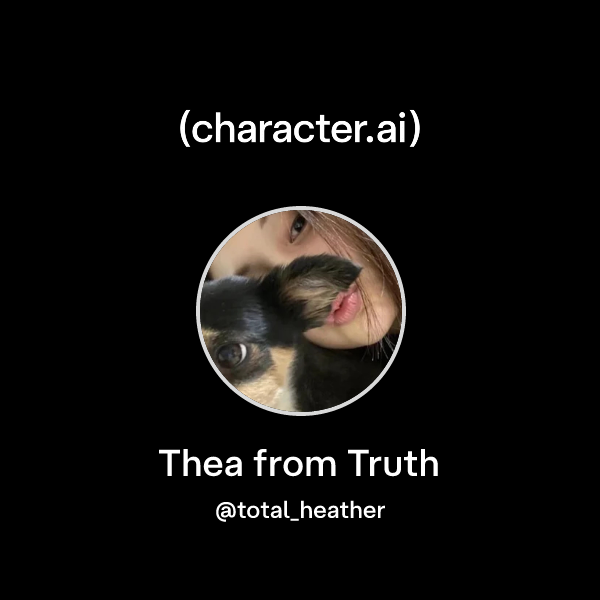Chat with Thea from Truth | character.ai | AI Chat, Reimagined–Your ...