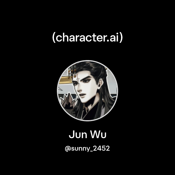 Chat with Jun Wu | character.ai | AI Chat, Reimagined–Your Words. Your World.