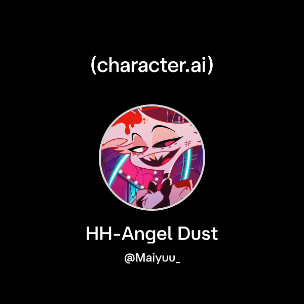 Chat with HH-Angel Dust | character.ai | AI Chat, Reimagined–Your Words ...