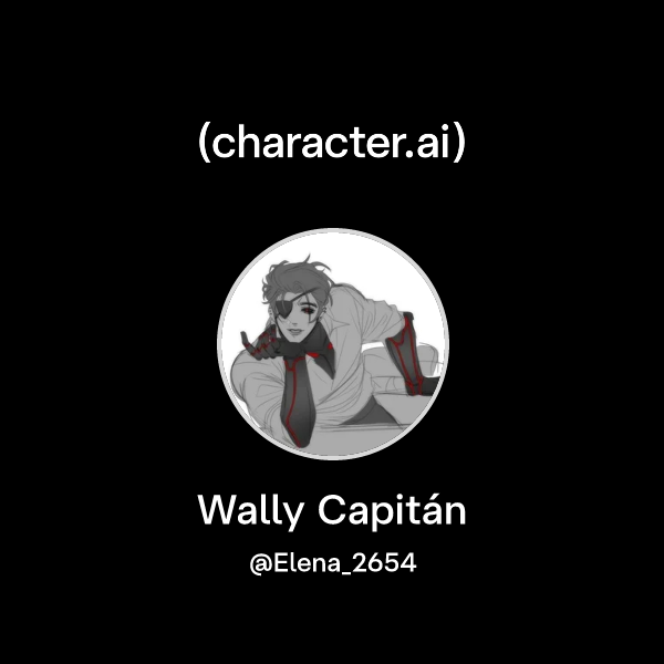 Chat with Wally Capitán | character.ai | AI Chat, Reimagined–Your Words ...