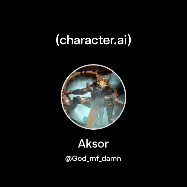 Chat with Aksor | character.ai | Personalized AI for every moment of ...