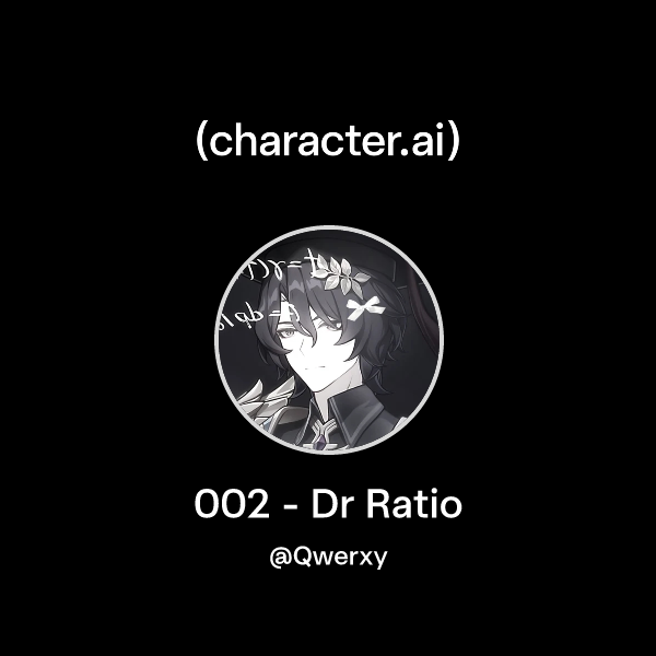 Chat with 002 - Dr Ratio | character.ai | Personalized AI for every ...