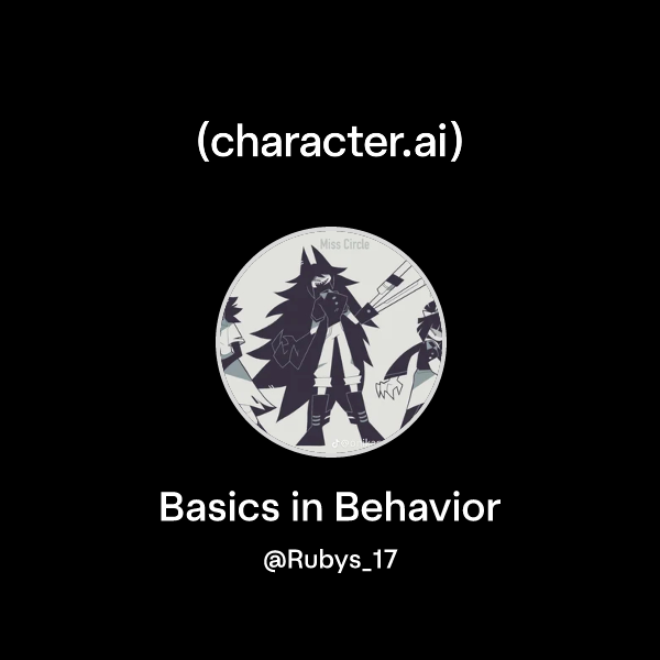Chat with Basics in Behavior | character.ai | AI Chat, Reimagined–Your ...