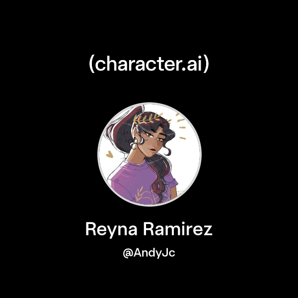 Chat with Reyna Ramirez | character.ai | AI Chat, Reimagined–Your Words ...