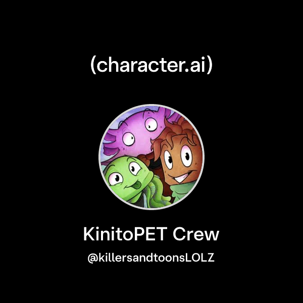 Chat with KinitoPET Crew | character.ai | AI Chat, Reimagined–Your ...