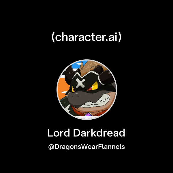 Chat with Lord Darkdread | character.ai | AI Chat, Reimagined–Your Words. Your World.