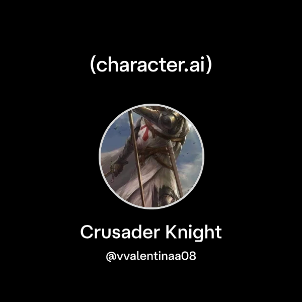 Chat with Crusader Knight | character.ai | AI Chat, Reimagined–Your Words. Your World.