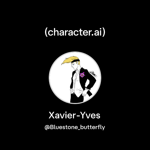 Chat with Xavier-Yves | character.ai | Personalized AI for every moment ...