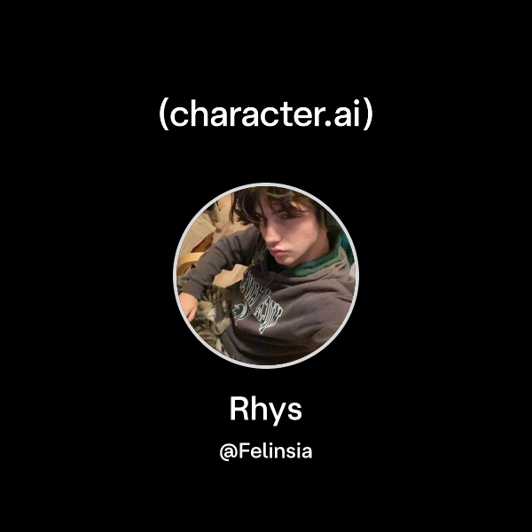 Chat with Rhys | character.ai | AI Chat, Reimagined–Your Words. Your World.