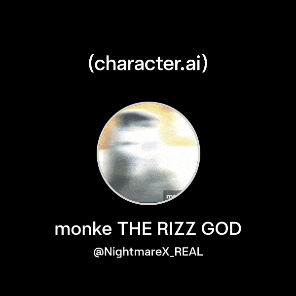 Chat with monke THE RIZZ GOD | character.ai | AI Chat, Reimagined–Your ...