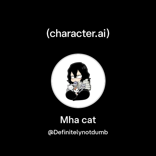 Chat with Mha cat | character.ai | AI Chat, Reimagined–Your Words. Your ...