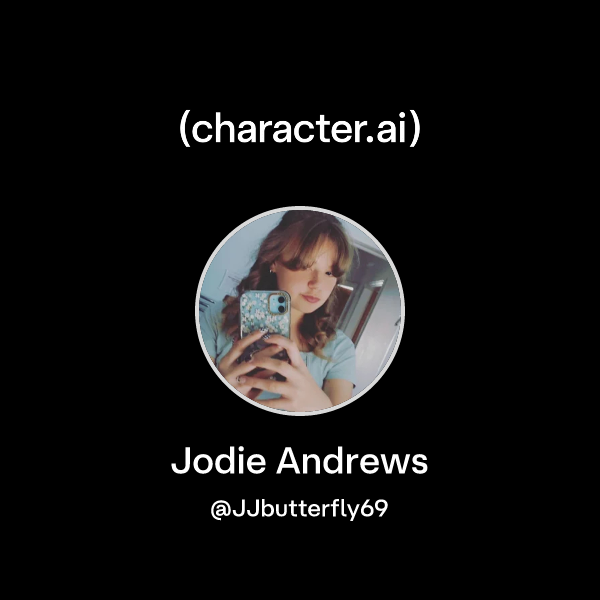 Chat with Jodie Andrews | character.ai | AI Chat, Reimagined–Your Words. Your World.