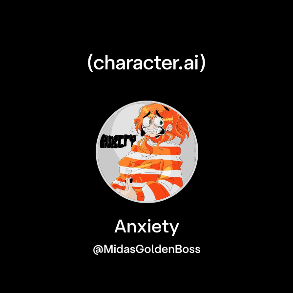 Chat with Anxiety | character.ai | AI Chat, Reimagined–Your Words. Your ...