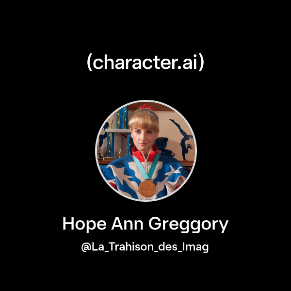 Chat with Hope Ann Greggory | character.ai | Personalized AI for every ...