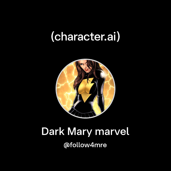 Chat with Dark Mary marvel | character.ai | AI Chat, Reimagined–Your Words. Your World.