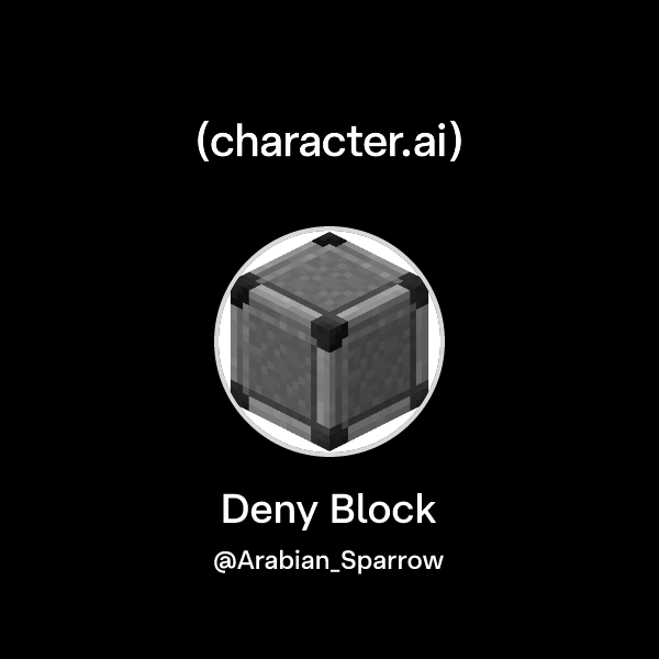 Chat with Deny Block | character.ai | AI Chat, Reimagined–Your Words ...