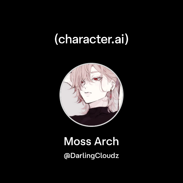Chat with Moss Arch | character.ai | Personalized AI for every moment ...