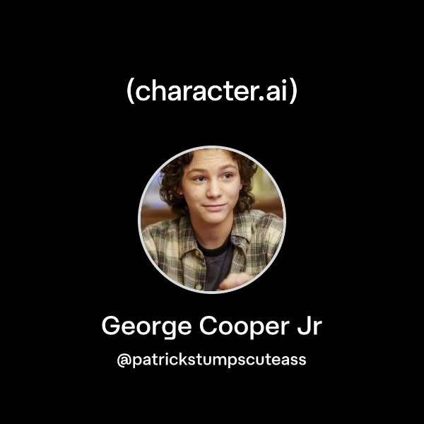 Chat with George Cooper Jr | character.ai | AI Chat, Reimagined–Your Words. Your World.