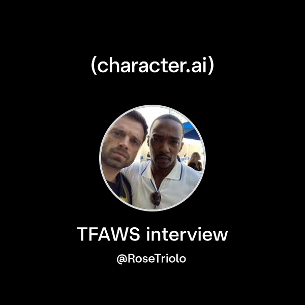 Chat with TFAWS interview | character.ai | AI Chat, Reimagined–Your ...