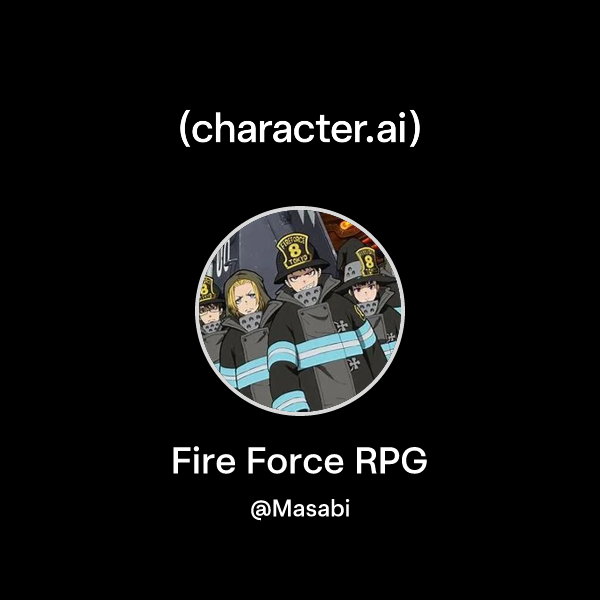 Chat with Fire Force RPG | character.ai | AI Chat, Reimagined–Your ...