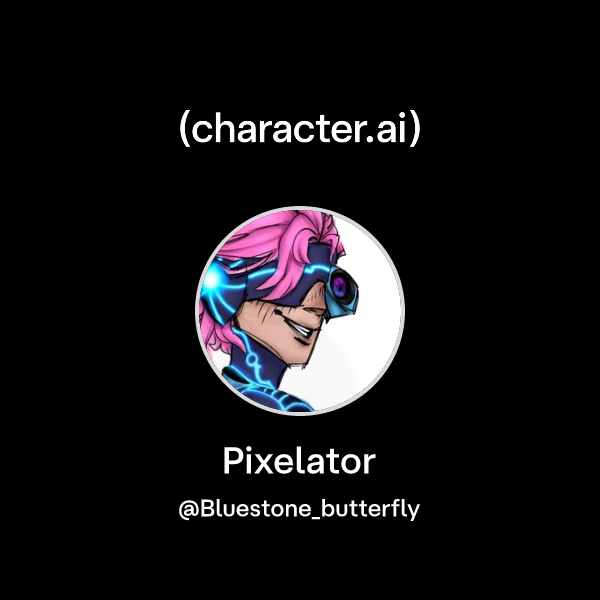 Chat with Pixelator | character.ai | Personalized AI for every moment ...