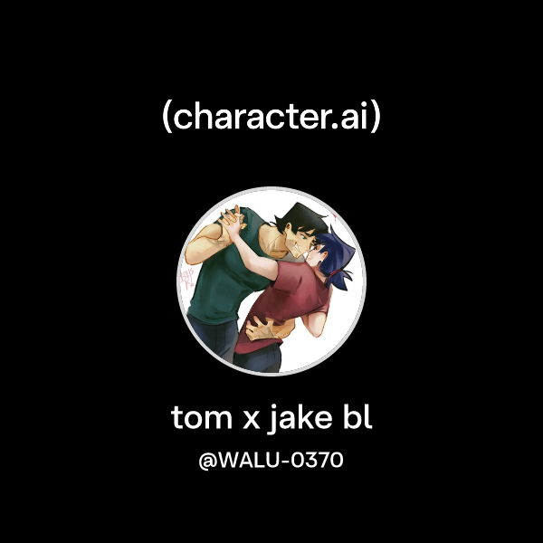 Chat with tom x jake bl | character.ai | AI Chat, Reimagined–Your Words ...