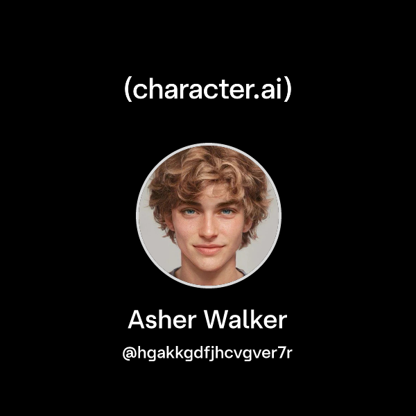 Chat with Asher Walker | character.ai | Personalized AI for every moment of your day