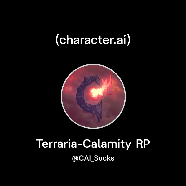 Chat with Terraria-Calamity RP | character.ai | AI Chat, Reimagined ...