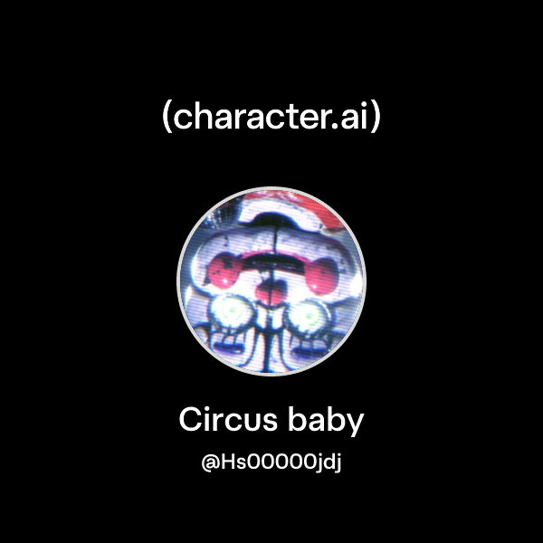Chat with Circus baby | character.ai | Personalized AI for every moment ...