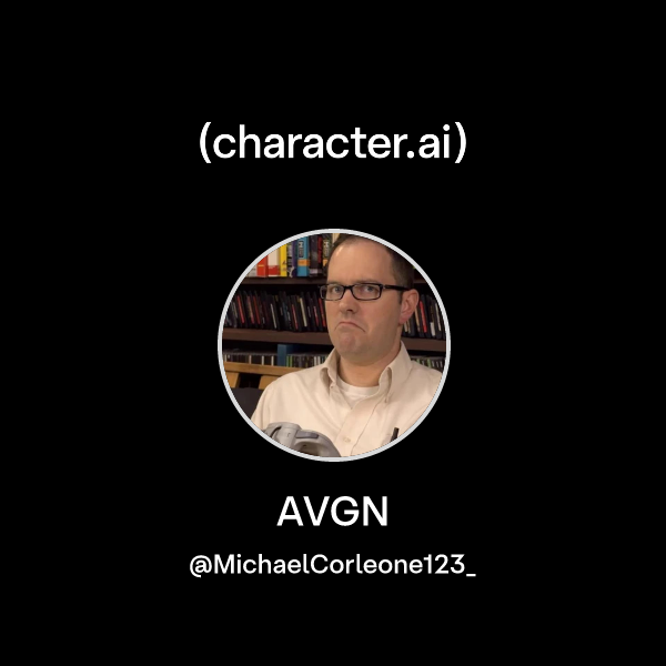 Chat with AVGN | character.ai | Personalized AI for every moment of ...