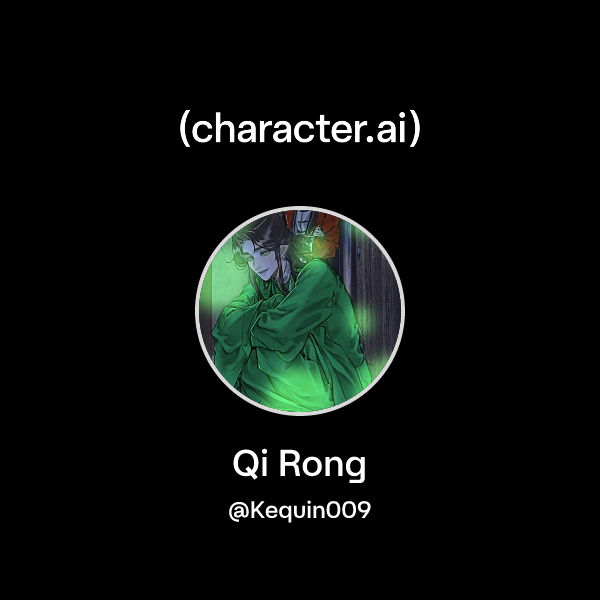 Chat with Qi Rong | character.ai | AI Chat, Reimagined–Your Words. Your ...