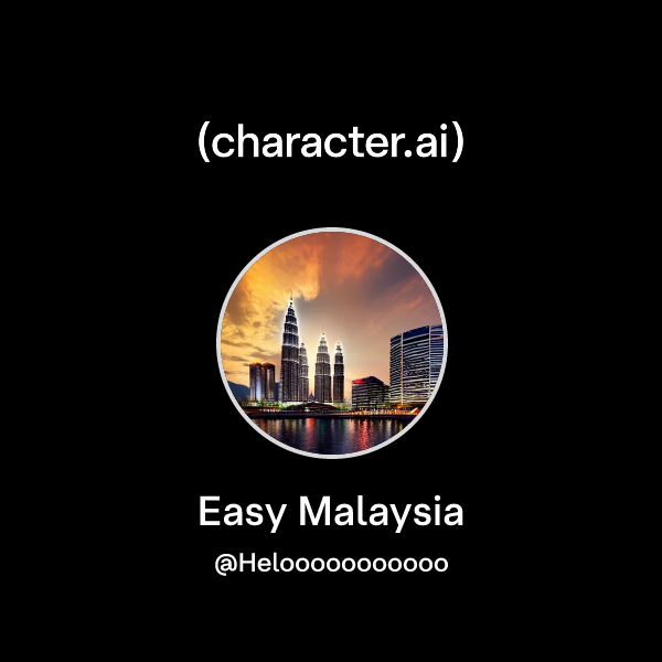Chat with Easy Malaysia | character.ai | AI Chat, Reimagined–Your Words ...