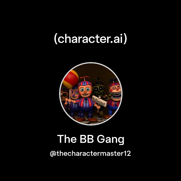 Chat with The BB Gang | character.ai | Personalized AI for every moment ...