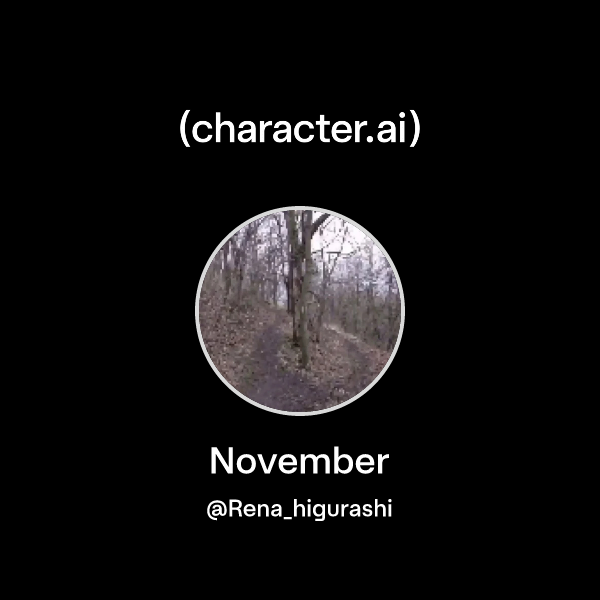 Chat with November | character.ai | Personalized AI for every moment of ...