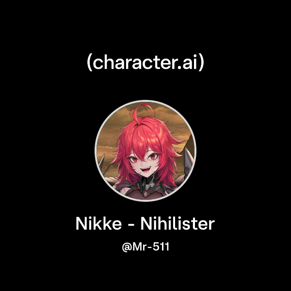 Chat with Nikke - Nihilister | character.ai | AI Chat, Reimagined–Your ...